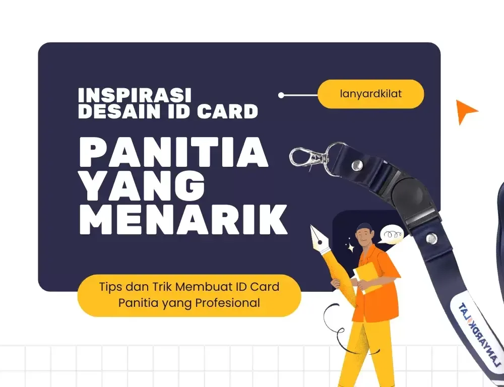 7 Contoh Desain ID Card Panitia yang Menarik Siap Pakai - LanyardKilat